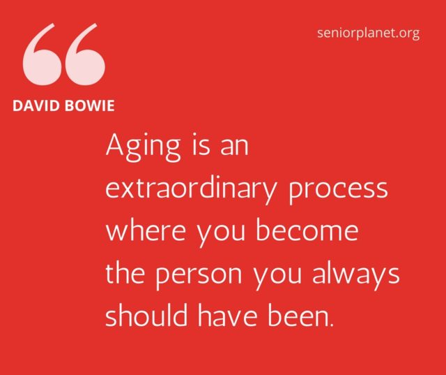 14 of the Best Quotes About Aging - Senior Planet from AARP