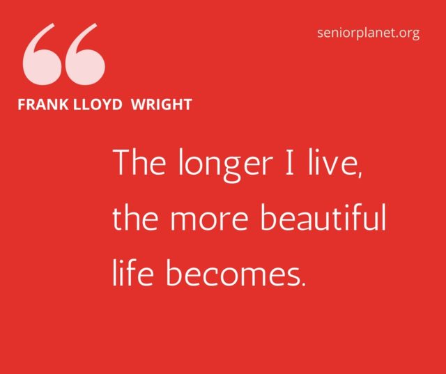 14 of the Best Quotes About Aging - Senior Planet from AARP